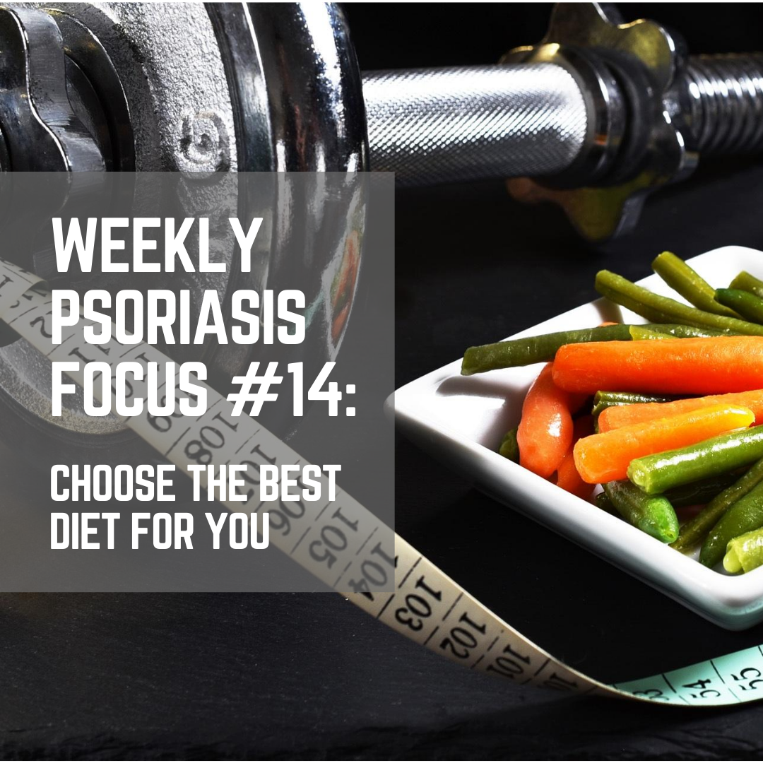 Choose The Best Diet For You - Psoriasis Treatments